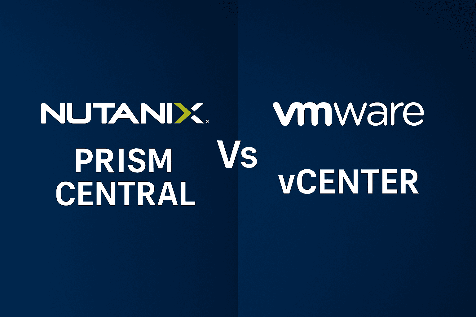 Nutanix Vs VMware - BEST HCI Solution For You